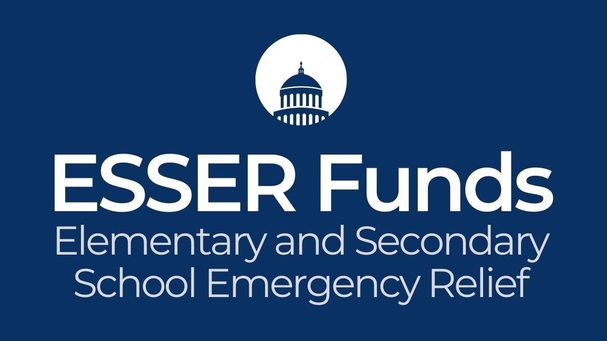 ESSER Funds-Elementary and Secondary School Emergency Relief fun